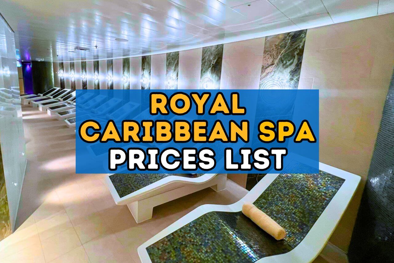 Royal Caribbean Spa: Full Price List 2024! - Cruise with Leo