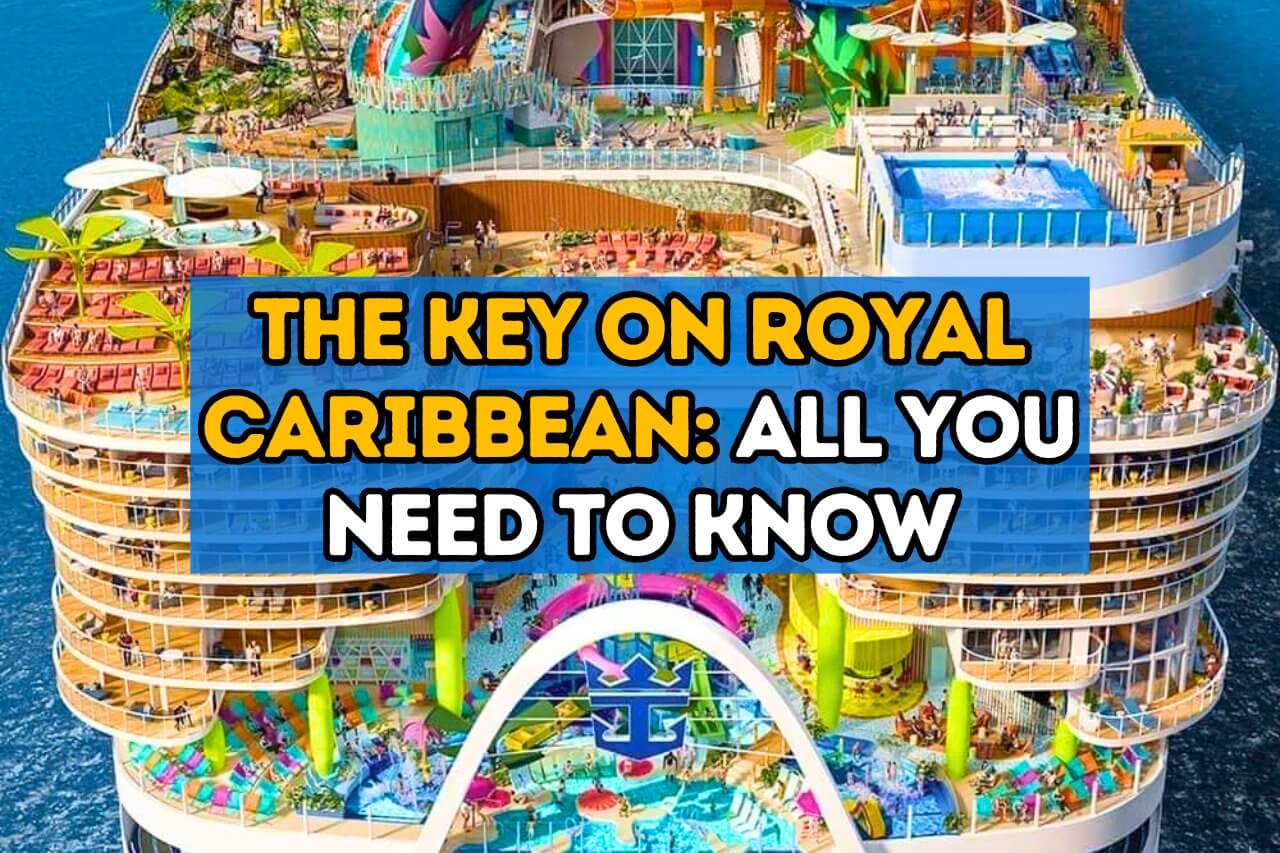 Royal Caribbean The Key 2025: Everything You Need to Know! - Cruise ...